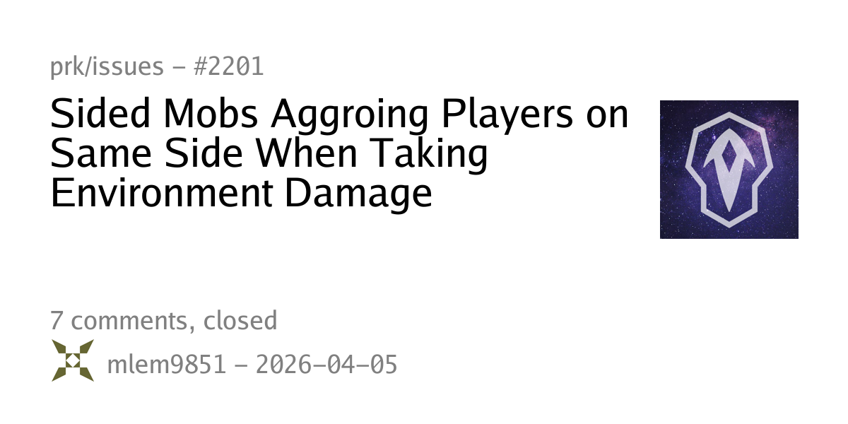 #2201 - Sided Mobs Aggroing Players on Same Side When Taking ...